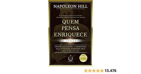 Quem Pensa Enriquece O Legado O Legado Napoleon Hill Drinks