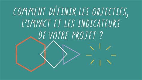 6 Comment définir les objectifs limpact et les indicateurs de votre