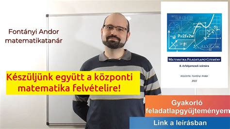 Készüljünk együtt a központi matematika felvételire gyakorló