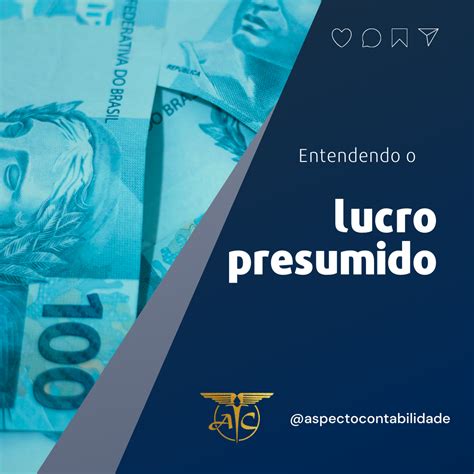 Entendendo o que é Lucro Presumido