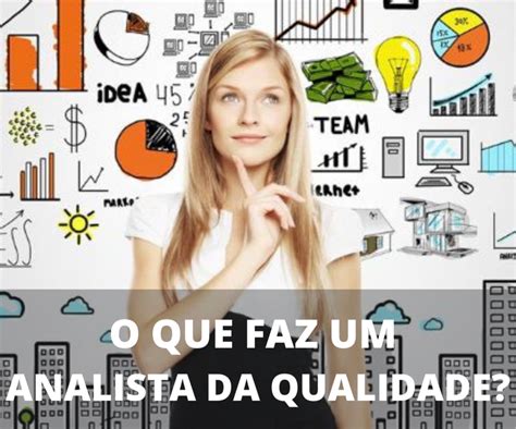 O Que Faz Um Analista Da Qualidade Sesul Cursos Profissionalizantes