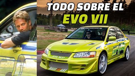 ESTE ES EL EVO VII DE BRIAN O CONNER PAUL WALKER EN 2 FAST 2 FURIOUS