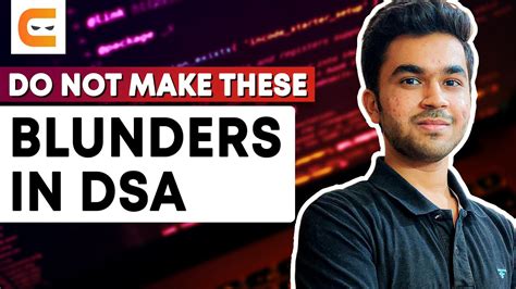 do not make these blunders in dsa mistakes to avoid in dsa dsa mistakes to avoid