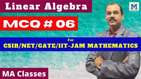 linear algebra mcq for csir net gate iit jam mathematics 06 youtube