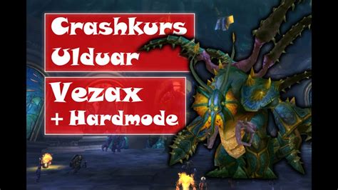 Wow Wotlk Ulduar Crashkurs Vezax Youtube