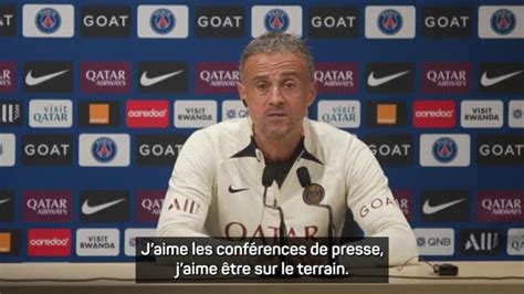 PSG Luis Enrique sur ses rapports avec les médias J adore les