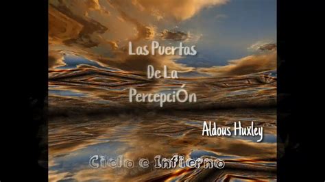 Descubre El Fascinante Viaje De Las Puertas De La Percepci N De
