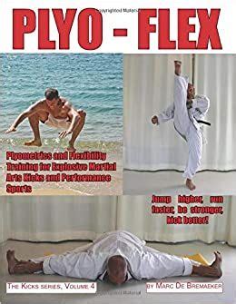 PLYO FLEX Plyometrics And Flexibility Training For Explosive Martial