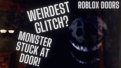 Weirdest Doors Glitch Roblox Rush Stuck At Door Youtube