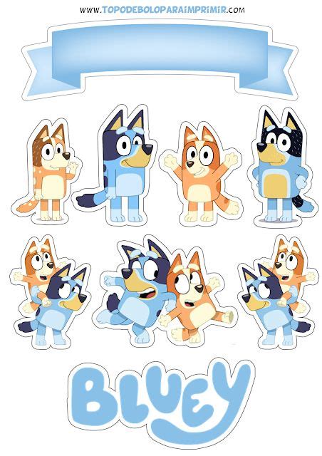 Topo De Bolo Bluey Para Imprimir In 2024 Birthday Cake Topper