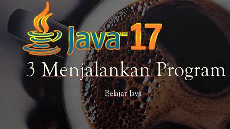 belajar java 03 menjalankan program youtube