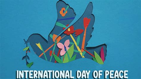 International Day Of Peace 2023 Theme History Significance