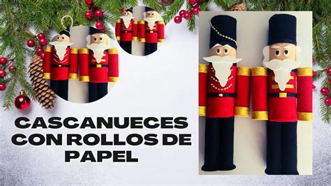 Cómo hacer CASCANUECES con rollos de PAPEL o CARTÓN DIY para NAVIDAD