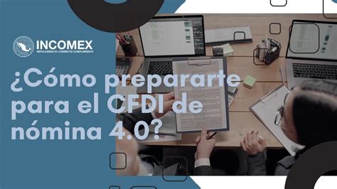 Cómo prepararte para el CFDI de nómina 4 0 YouTube