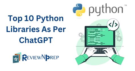 top 10 python libraries all developers must know as per chatgpt reviewnprep
