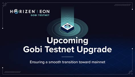 Eon Updates Upcoming Gobi Testnet Upgrade Horizen Blog