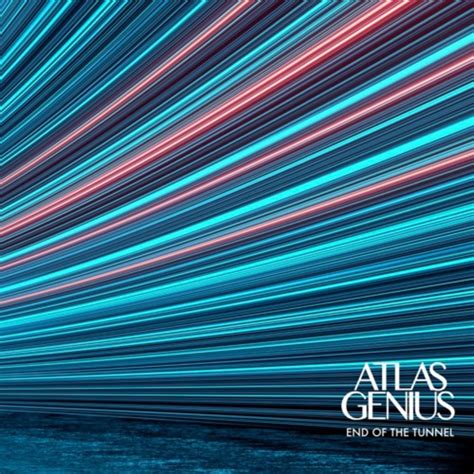 Album Review Atlas Genius End Of The Tunnel Mxdwn Music