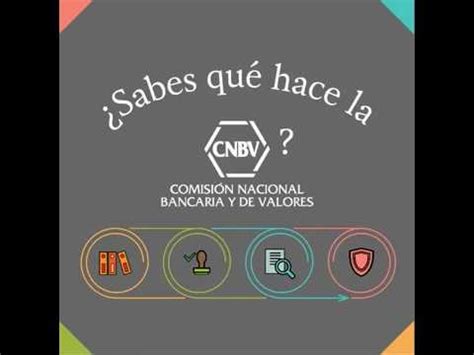 Conoce M S Sobre La Comisi N Nacional Bancaria Y De Valores Comisi N