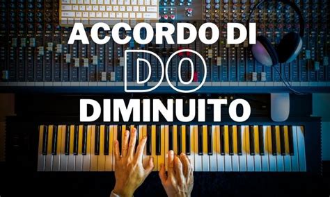 Accordo DO Diminuito Guida Per Pianoforte