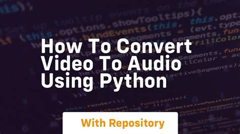 How To Convert Video To Audio Using Python YouTube
