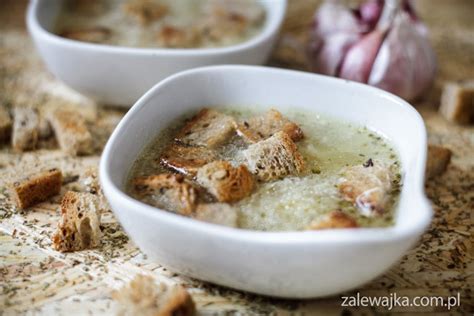 Czeska Zupa Czosnkowa Przepis Zalewajka Pl