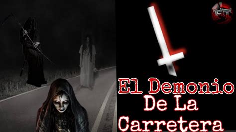 El DEMONIO De La Carretera TERROR REAL LEYENDAS Y RELATOS DE TERROR