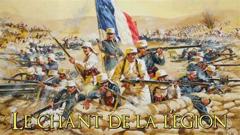 Le Chant De La Légion Chant Militaire YouTube