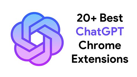 20 Best ChatGPT Chrome Extensions
