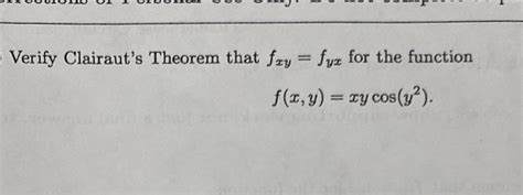 solved verify clairaut s theorem that fxy fyx for the