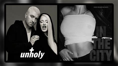 Charli Xcx Sam Smith Kim Petras In The City Unholy Mashup