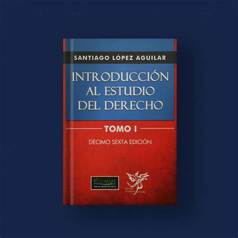 Introducci N Al Estudio Del Derecho Tomo I Editorial Estudiantil Fenix