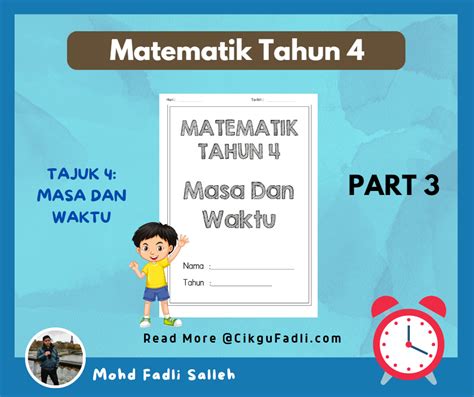 Latihan Matematik Tahun 4 Tajuk Masa Dan Waktu Part 3 Cikgu Mohd