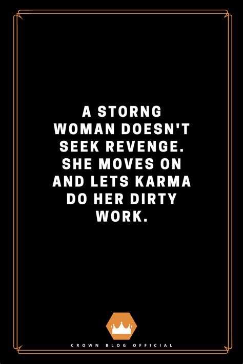 A Strong Woman Doesn T Seek Revenge She Moves On And Lets Marma Do Her
