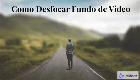 Vidnoz Melhorador de Vídeo IA Melhorar Vídeo IA Online Grátis