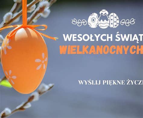 Najpiękniejsze KARTKI WIELKANOCNE 2024 z życzeniami Piękne wesołe