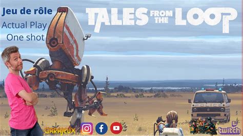 Actual Play Jdr Tales From The Loop D Couverte Youtube
