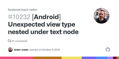 Android Unexpected View Type Nested Under Text Node Issue 10232