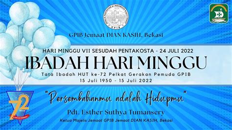 GPIB DIAN KASIH BEKASI IBADAH HARI MINGGU VII Sesudah Pentakosta