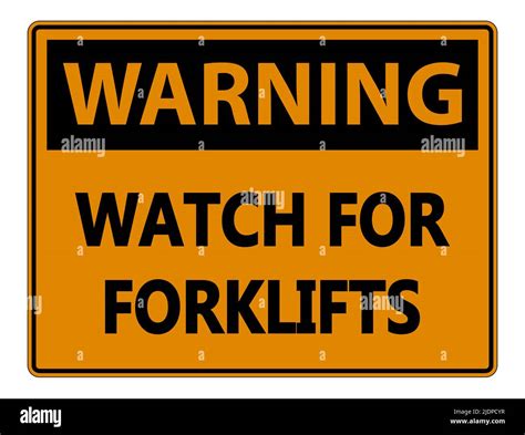 Warning Watch For Forklifts Sign On White Background Vector