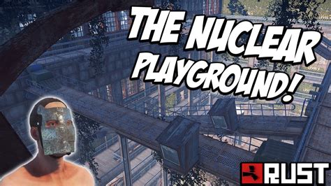 Rust Exploring The Nuclear Playground Solo Rust Ep Youtube