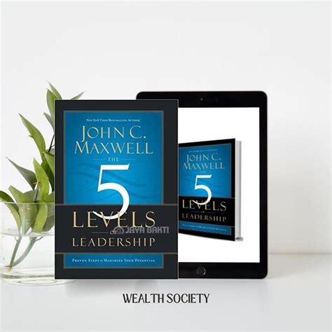 The Levels Of Leadership Proven Steps To Maximize Your Potential By