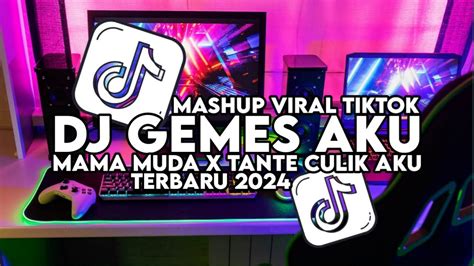 Dj Gemes Aku X Mama Muda X Tante Culik Aku Mashup Viral Tiktok Terbaru