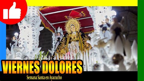 Viernes De Dolores Procesi N De La Virgen Dolorosa Semana Santa
