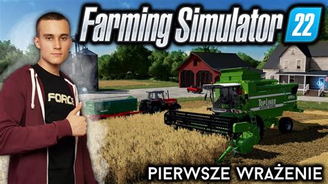 Pierwsze WRAŻENIE Żniwa Farming Simulator 22 YouTube