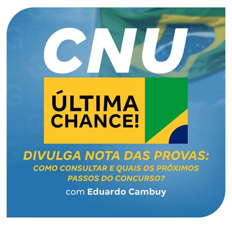 CNU Divulga Nota das Provas Como Consultar e Quais os Próximos Passos