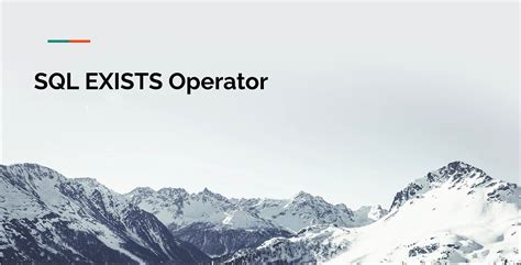 Sql Exists Operator Tutorial