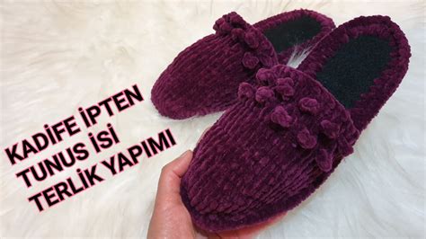 Kadife İpten Tunus Işi Terlik Yapımı YouTube