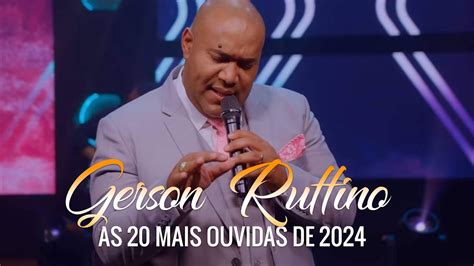 Gerson Rufino 2024 Só Melhores Músicas Gospel DVD HORA DA VITÓRIA