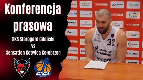 KONFERENCJA PRASOWA PO MECZU SKS STAROGARD GDAŃSKI VS SENSATION