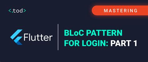 Mastering Flutter BLoC Pattern For Login Part 1 DEV Community